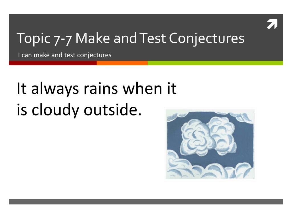 PPT - Topic 7-7 Make and Test Conjectures PowerPoint Presentation, free ...