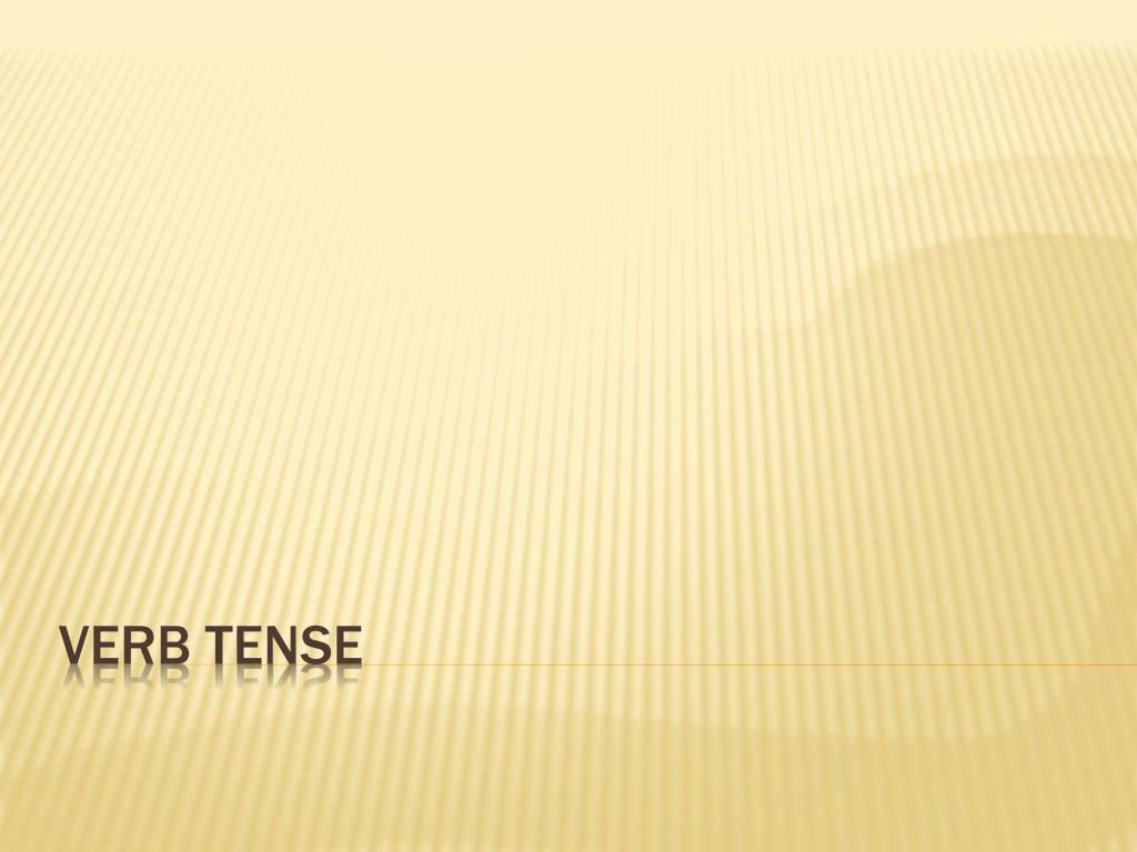 PPT - Verb tense PowerPoint Presentation, free download - ID:2837911