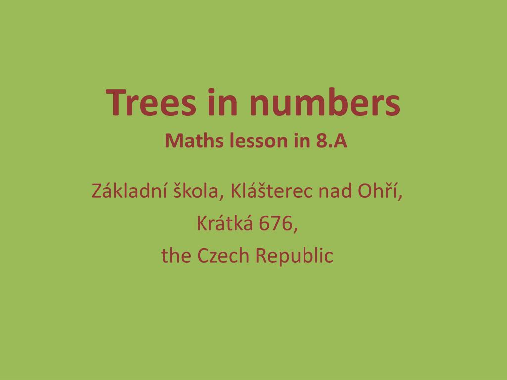 PPT - Trees in numbers Maths lesson in 8.A PowerPoint Presentation ...