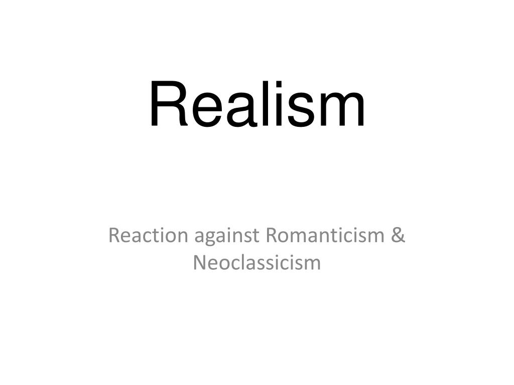 PPT - Realism PowerPoint Presentation, free download - ID:2838209