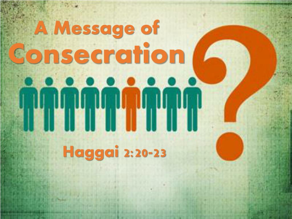 PPT - A Message of Consecration PowerPoint Presentation, free download ...