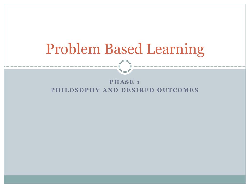 PPT - Problem Based Learning PowerPoint Presentation, free download ...