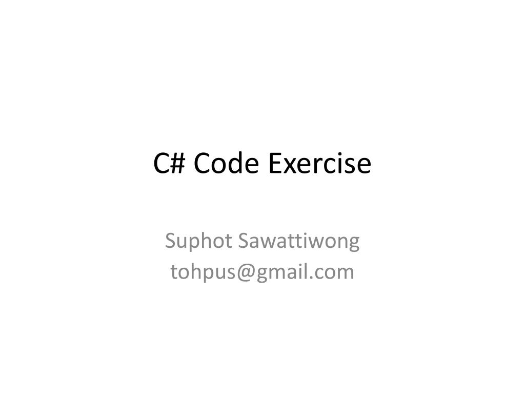 PPT - C# Code Exercise PowerPoint Presentation, free download - ID:2838813
