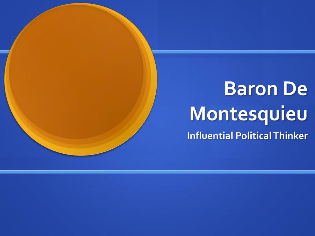 PPT - Baron De Montesquieu PowerPoint Presentation, free download - ID ...