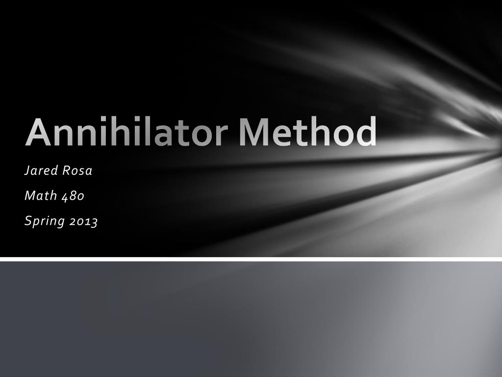 PPT - Annihilator Method PowerPoint Presentation, free download - ID ...