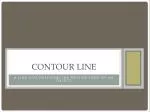 PPT - Contour Line PowerPoint Presentation, free download - ID:2840314