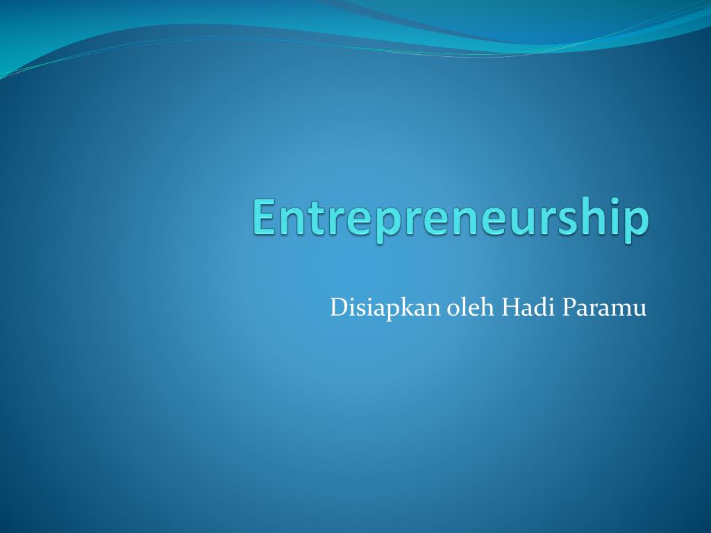 PPT - Entrepreneurship PowerPoint Presentation, free download - ID:2840400