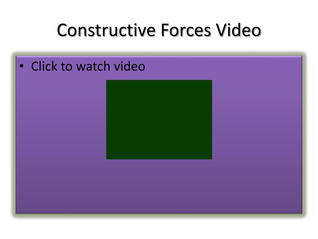 PPT - Constructive Forces Video PowerPoint Presentation, free download ...