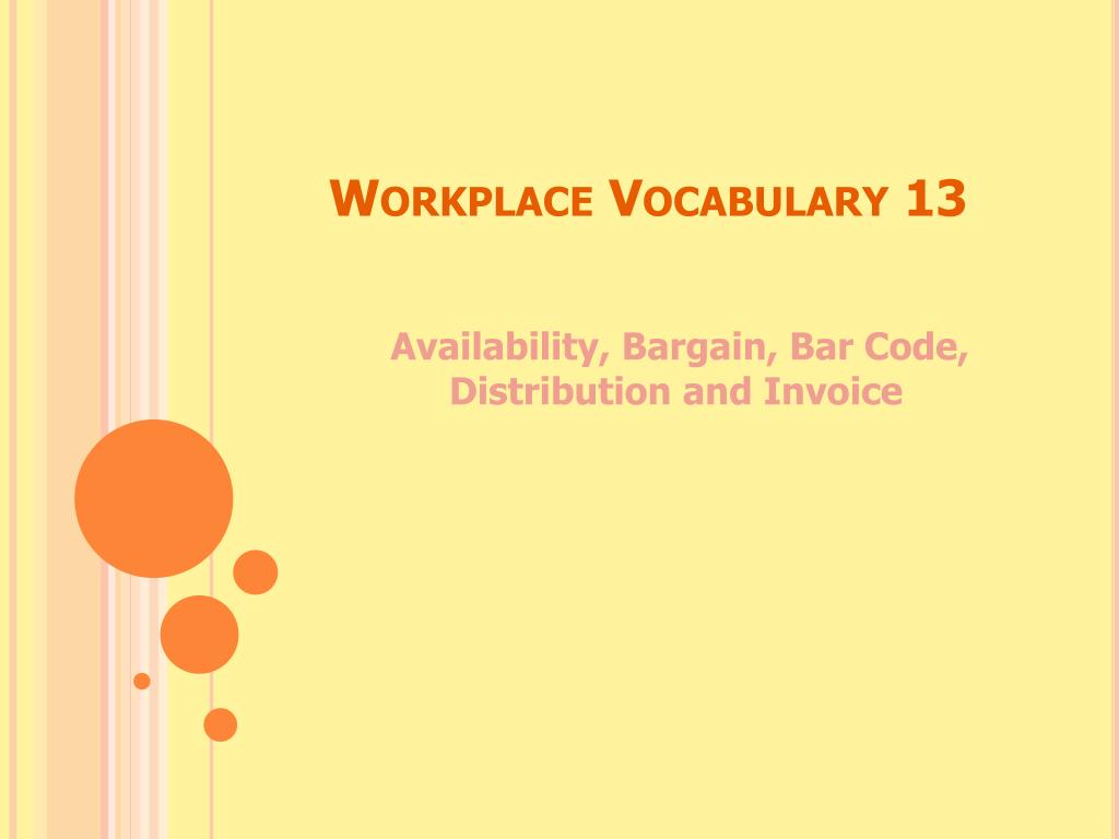 PPT - Understanding Key Workplace Vocabulary: Availability, Bargain ...