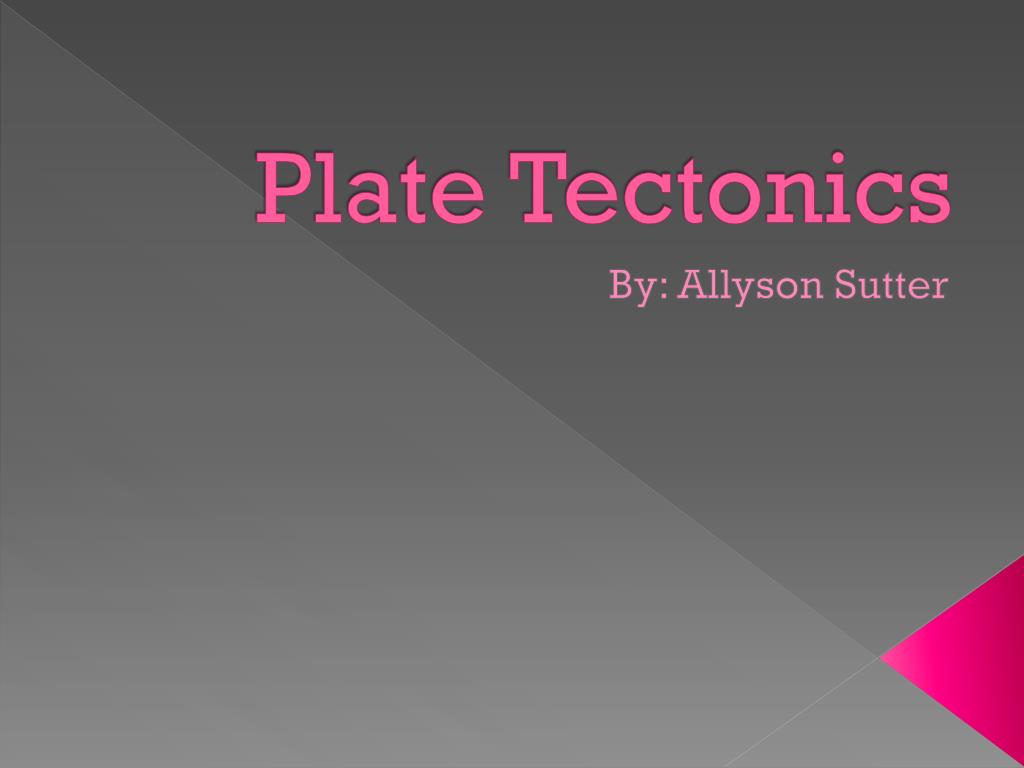 PPT - Plate Tectonics PowerPoint Presentation, free download - ID:2840843