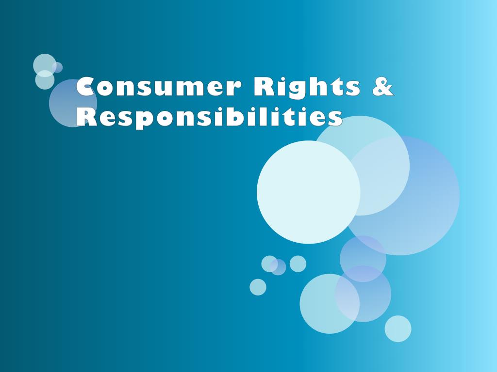 PPT - Consumer Rights & Responsibilities PowerPoint Presentation - ID ...