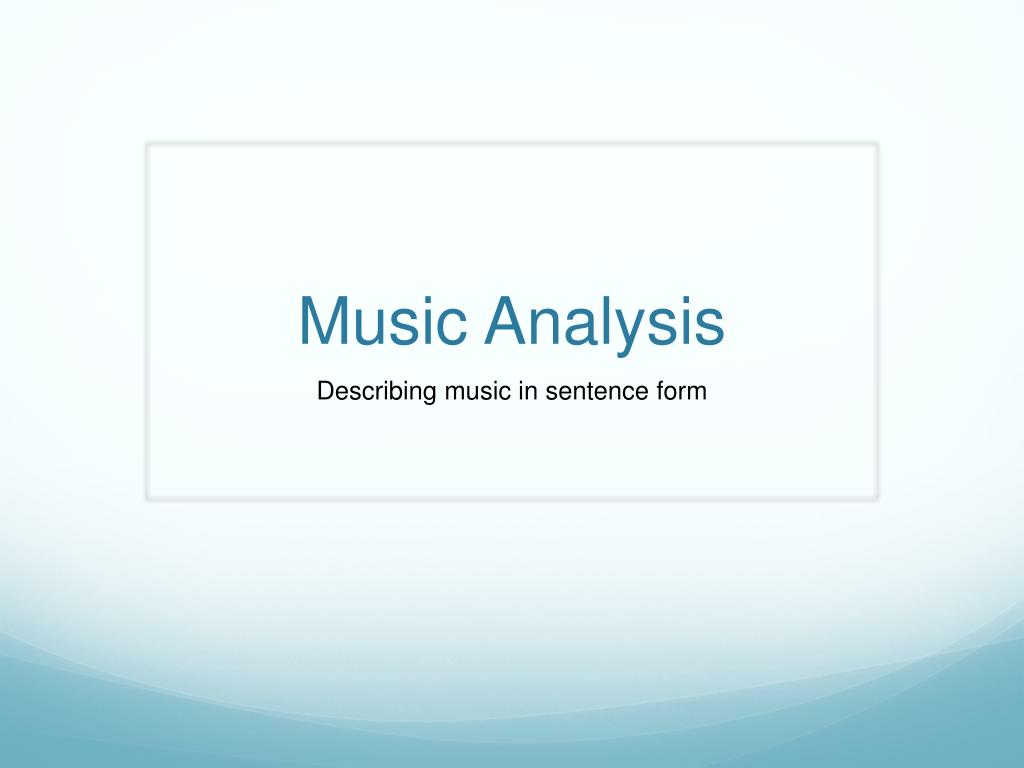 PPT - Music Analysis PowerPoint Presentation, free download - ID:2841628