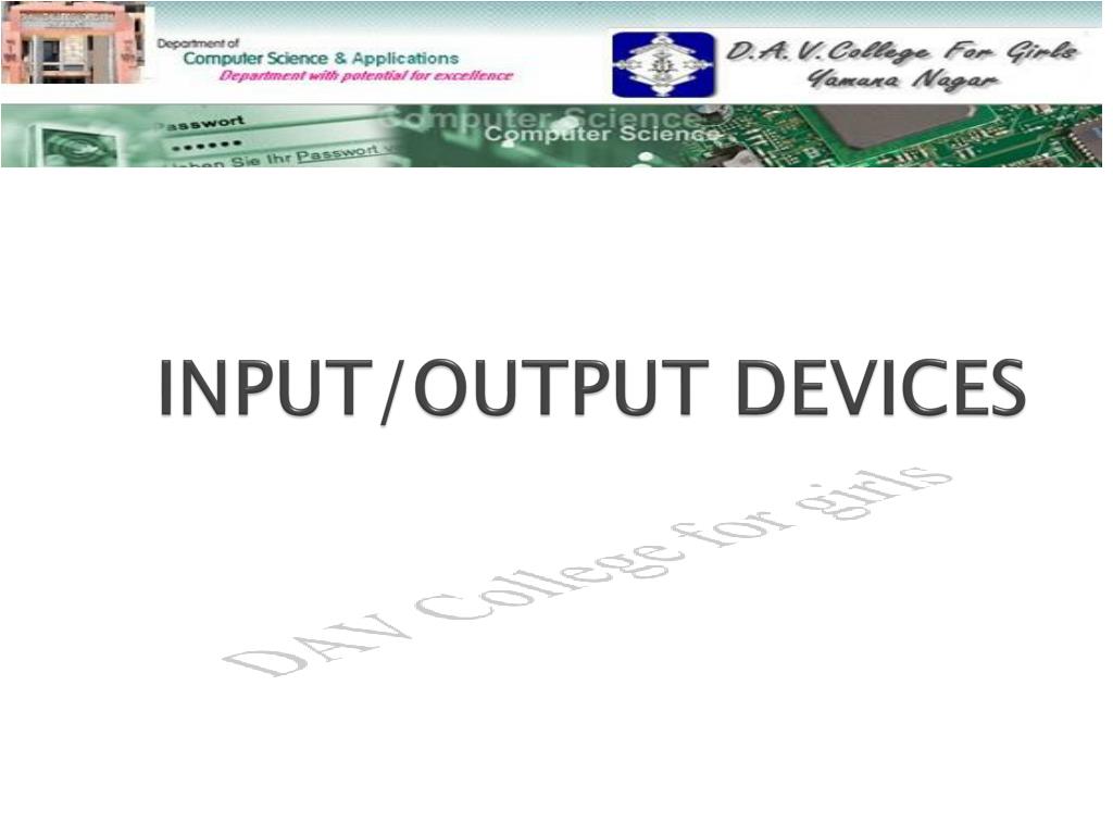 PPT - INPUT/OUTPUT DEVICES PowerPoint Presentation, free download - ID ...