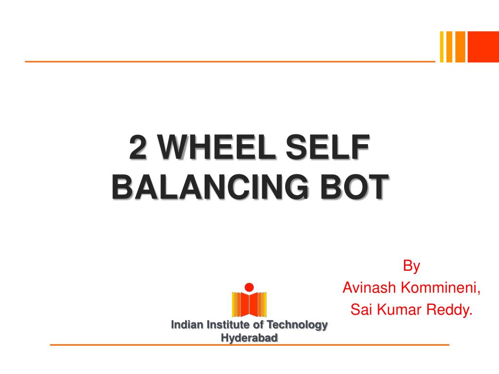 PPT - 2 WHEEL SELF BALANCING BOT PowerPoint Presentation, free download ...