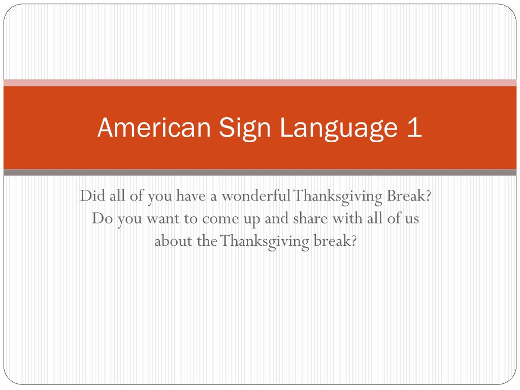 PPT - American Sign Language 1 PowerPoint Presentation, free download ...