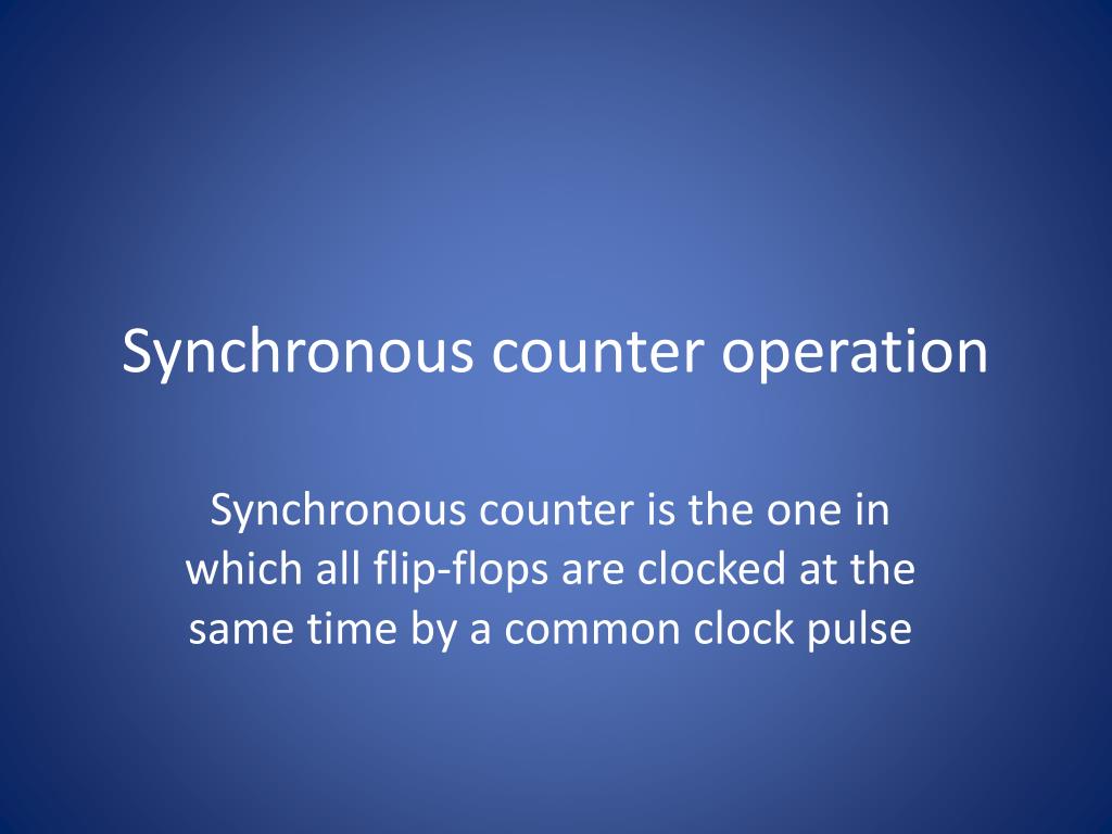 PPT - Synchronous counter operation PowerPoint Presentation, free ...
