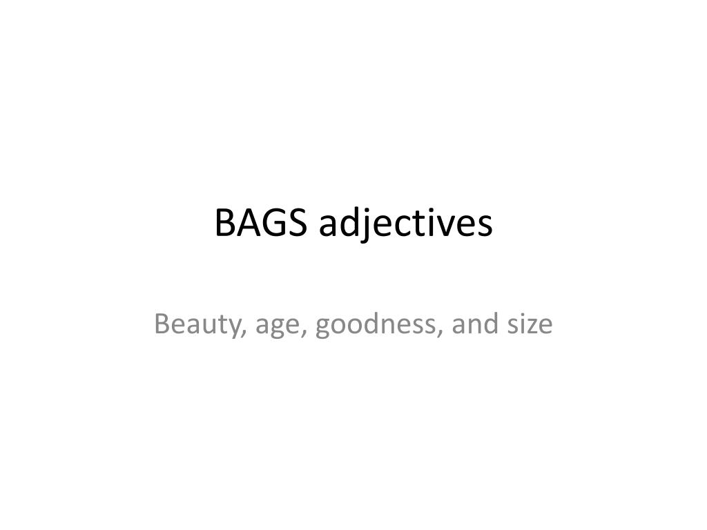 PPT - BAGS adjectives PowerPoint Presentation, free download - ID:2843995