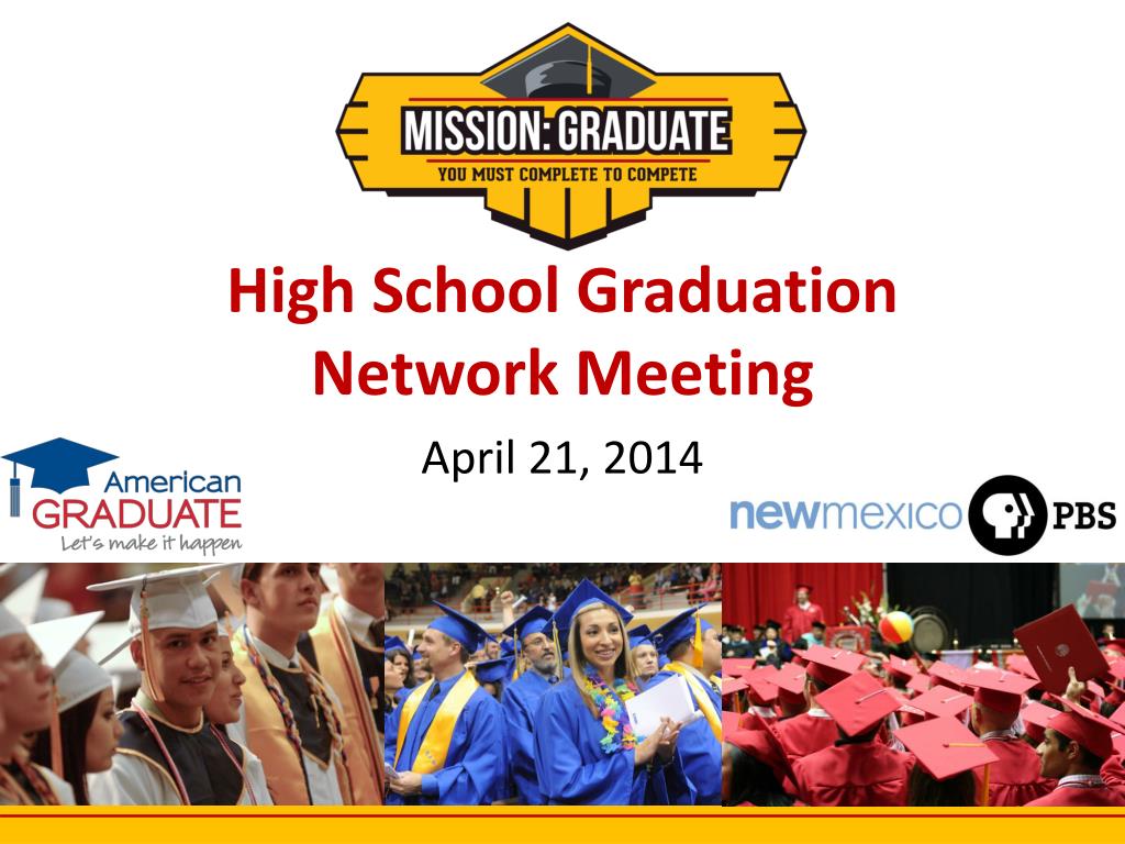 PPT - High School Graduation Network Meeting PowerPoint Presentation ...