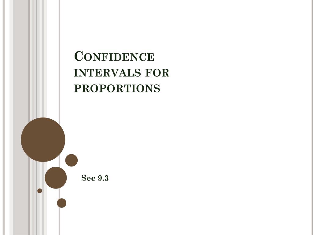 PPT - Confidence intervals for proportions PowerPoint Presentation ...
