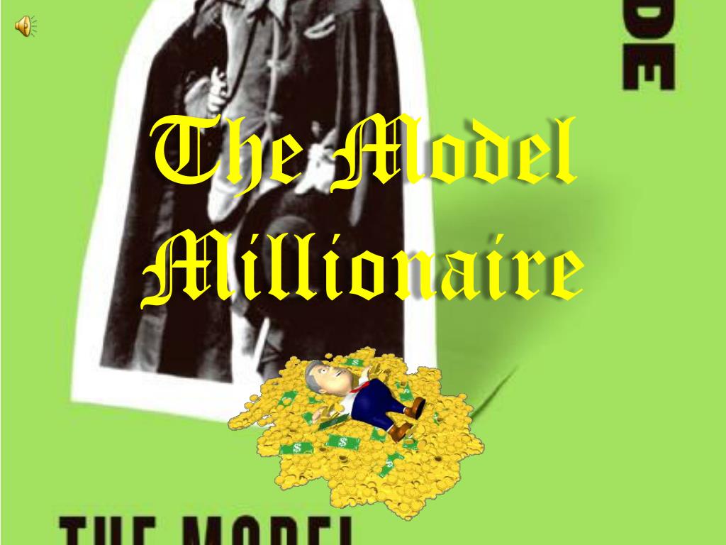 PPT - The Model Millionaire PowerPoint Presentation, free download - ID ...