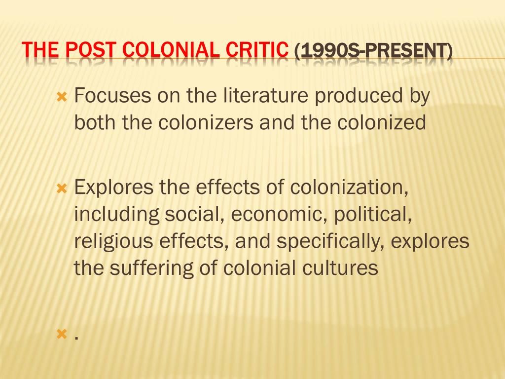 PPT - The Post Colonial Critic (1990s-present) PowerPoint Presentation ...