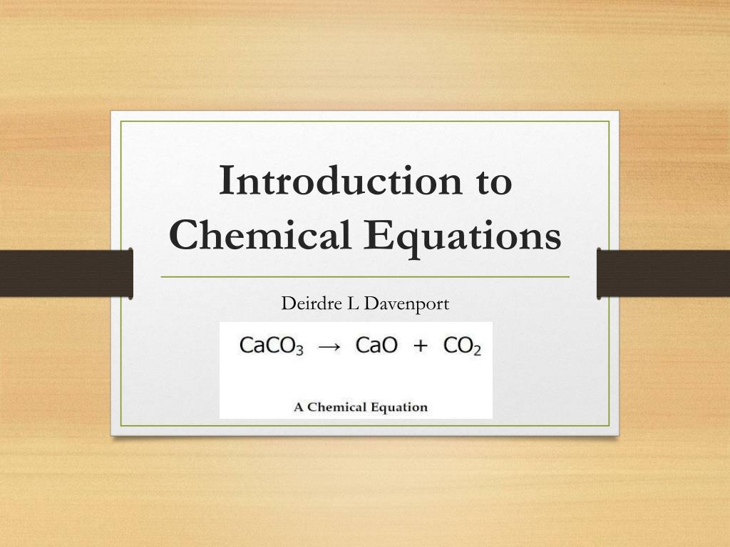 PPT - Introduction to Chemical Equations PowerPoint Presentation, free ...