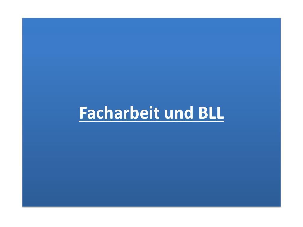 PPT - Facharbeit und BLL PowerPoint Presentation, free download - ID ...