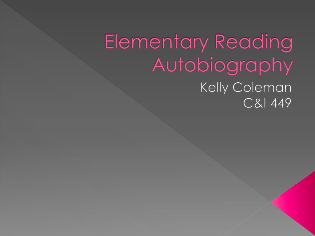 PPT - Elementary Reading Autobiography PowerPoint Presentation, free ...