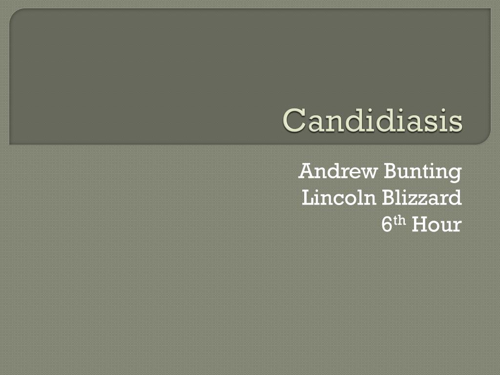 PPT - Candidiasis PowerPoint Presentation, free download - ID:2850145