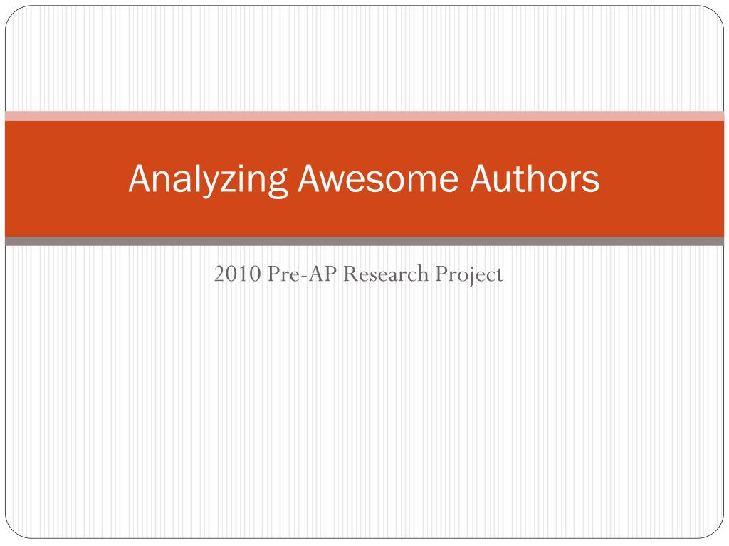 PPT - Analyzing Awesome Authors PowerPoint Presentation, free download ...