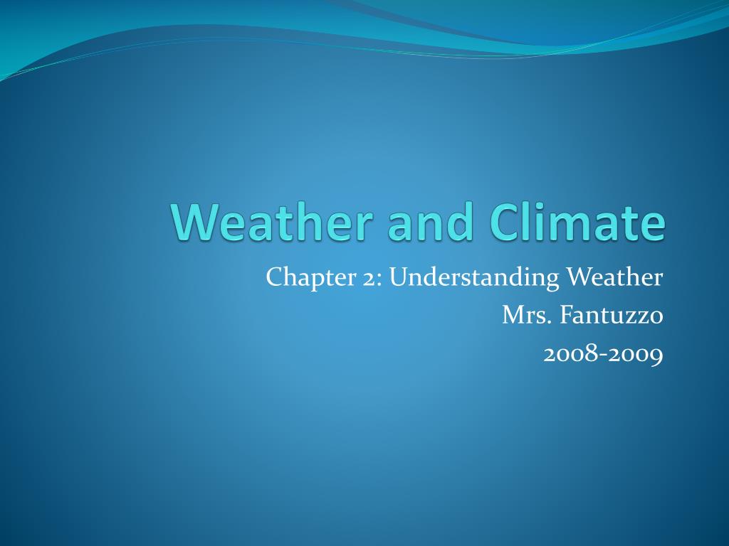PPT - Weather and Climate PowerPoint Presentation, free download - ID ...