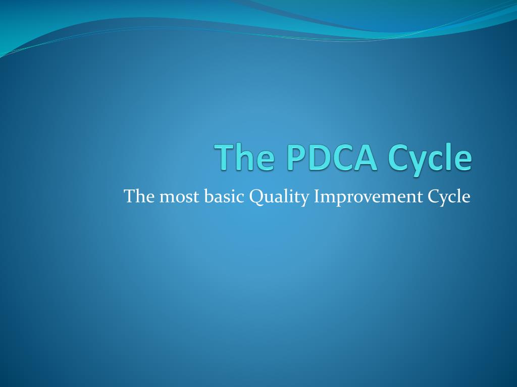 PPT - The PDCA Cycle PowerPoint Presentation, free download - ID:2851147