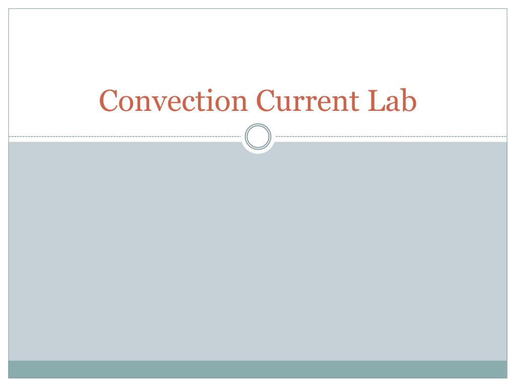 PPT - Convection Current Lab PowerPoint Presentation, free download ...