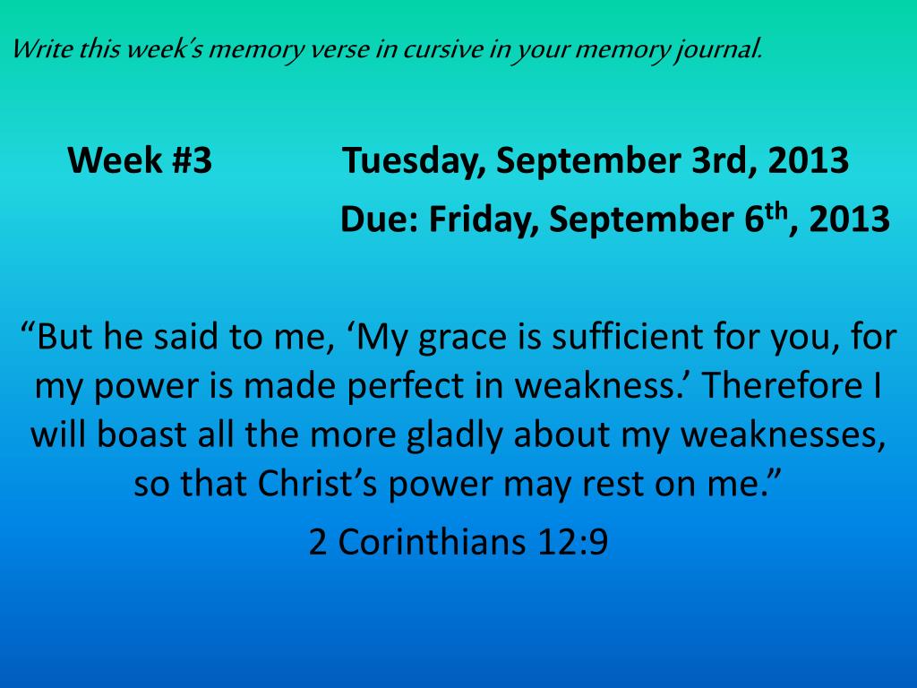 PPT - Write this week’s memory verse in cursive in your memory journal ...