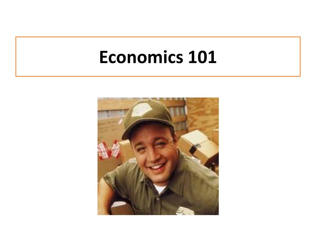 PPT - Economics 101 PowerPoint Presentation, free download - ID:2851894