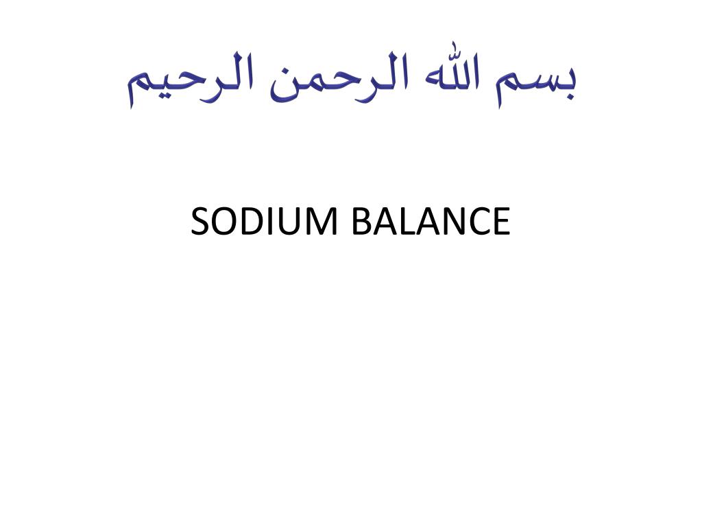 PPT - SODIUM BALANCE PowerPoint Presentation, free download - ID:2852001