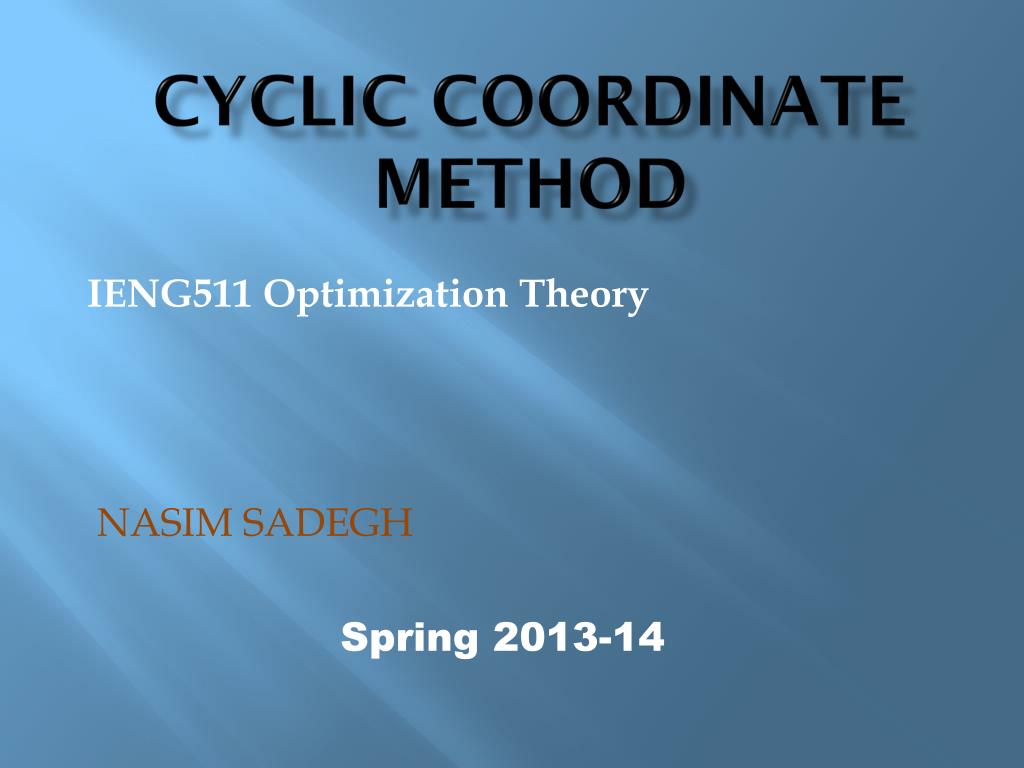 PPT - Cyclic Coordinate Method PowerPoint Presentation, free download ...