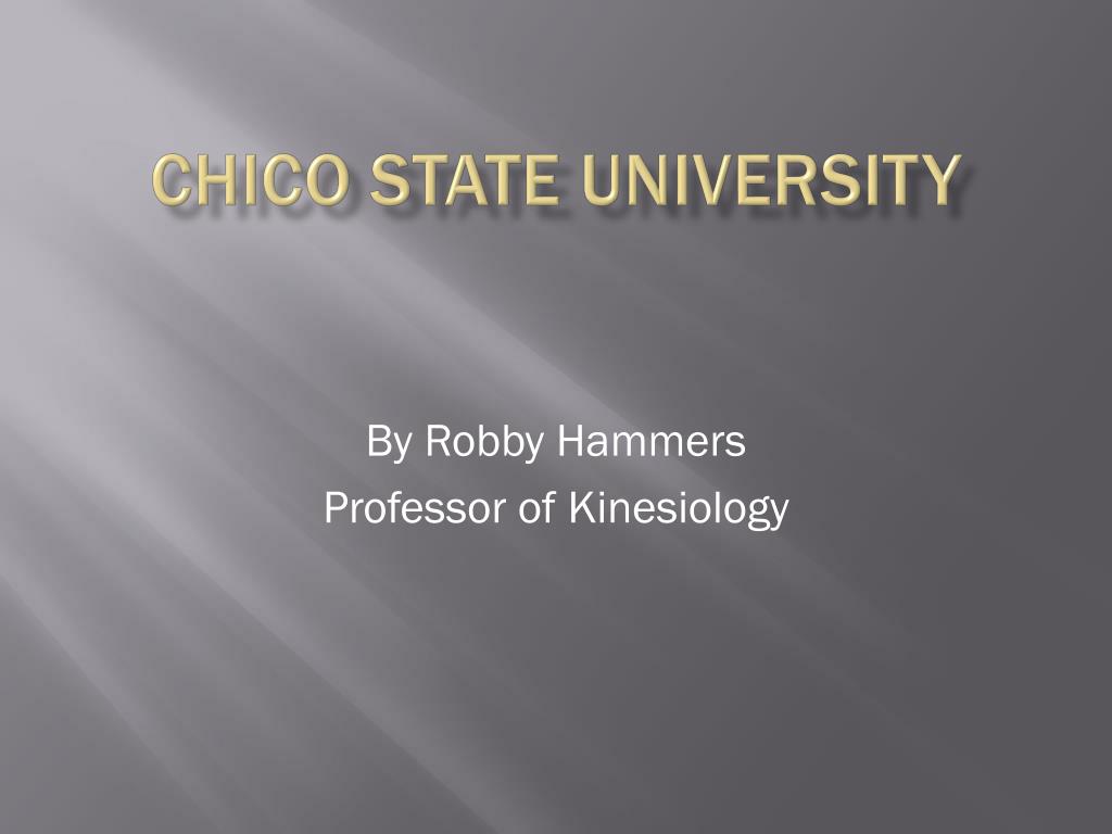 PPT - Chico State University PowerPoint Presentation, free download ...