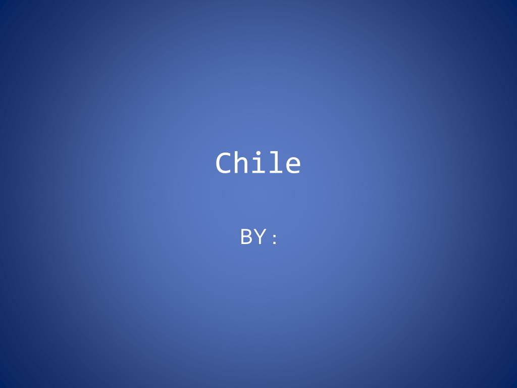 PPT - Chile PowerPoint Presentation, free download - ID:2852771
