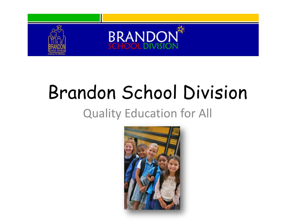 PPT - Brandon School Division PowerPoint Presentation, free download ...