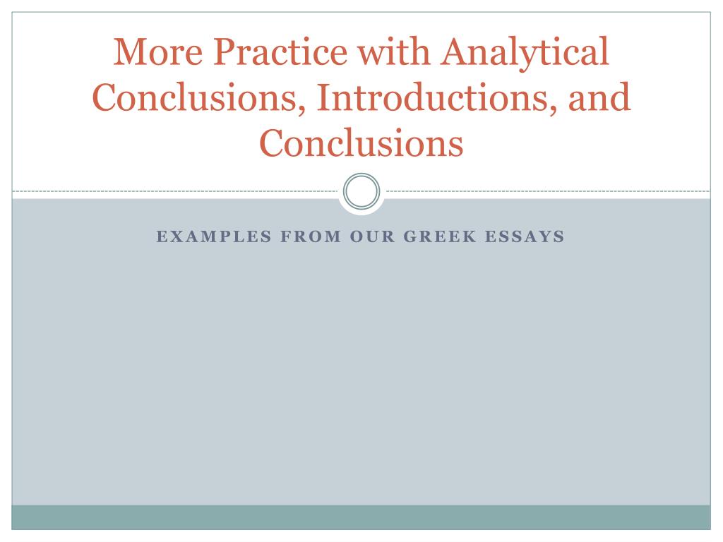 PPT - More Practice with Analytical Conclusions, Introductions, and ...