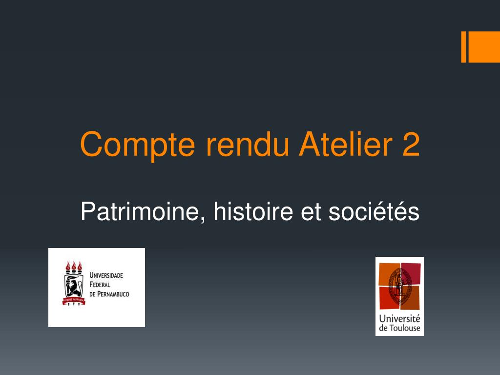 PPT - Compte rendu Atelier 2 PowerPoint Presentation, free download ...