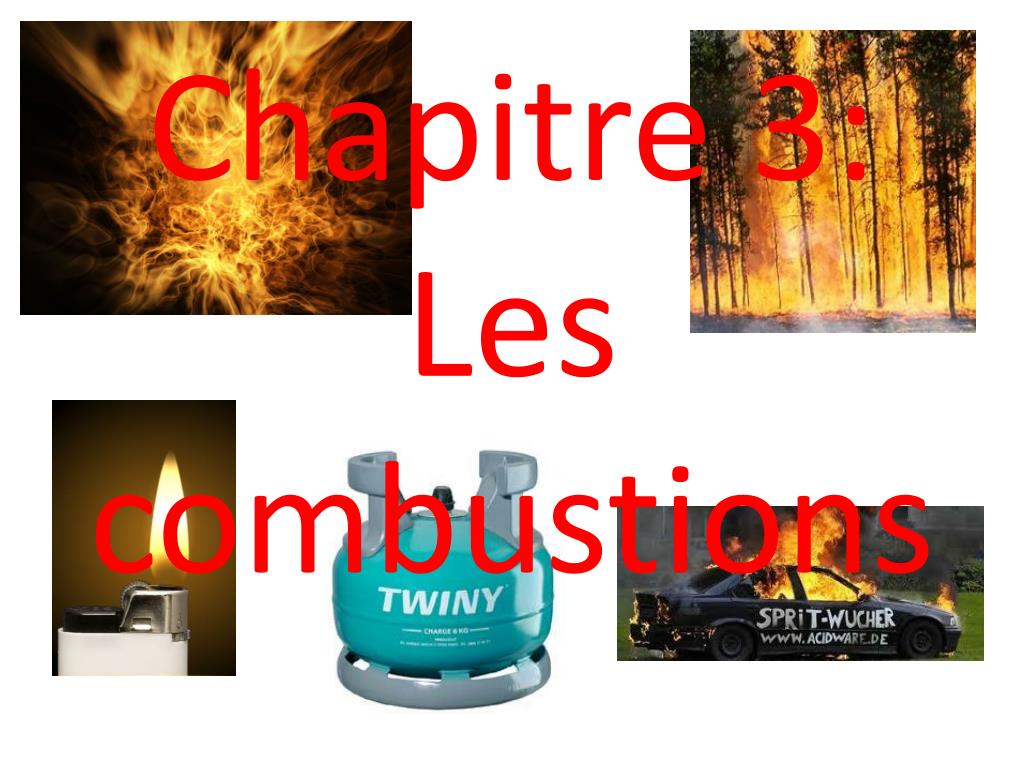 PPT - Chapitre 3: Les combustions PowerPoint Presentation, free download - ID:2854314
