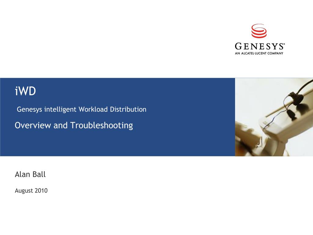 PPT - iWD Genesys intelligent Workload Distribution Overview and ...