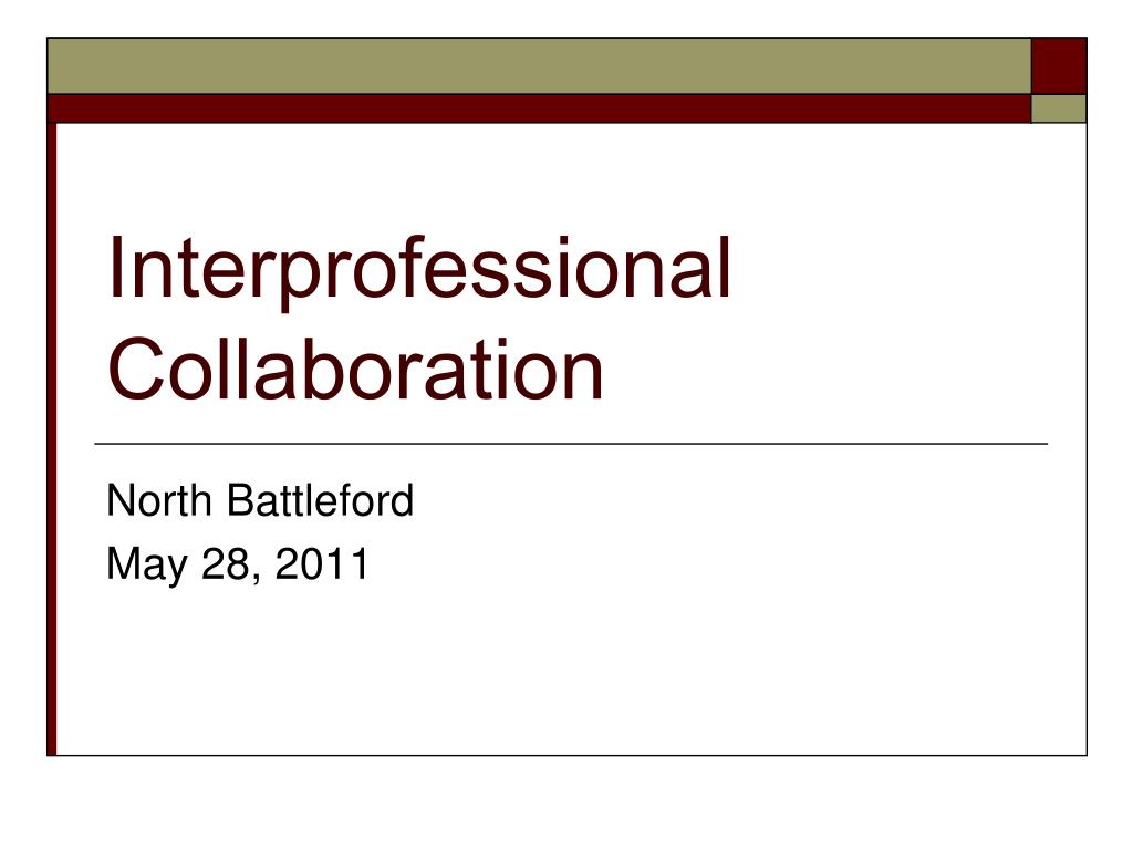 PPT - Interprofessional Collaboration PowerPoint Presentation, free ...