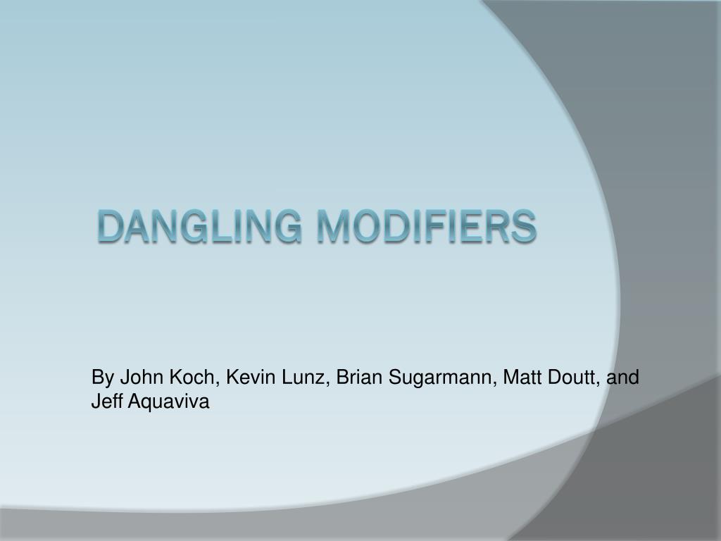 PPT - Dangling Modifiers PowerPoint Presentation, free download - ID ...