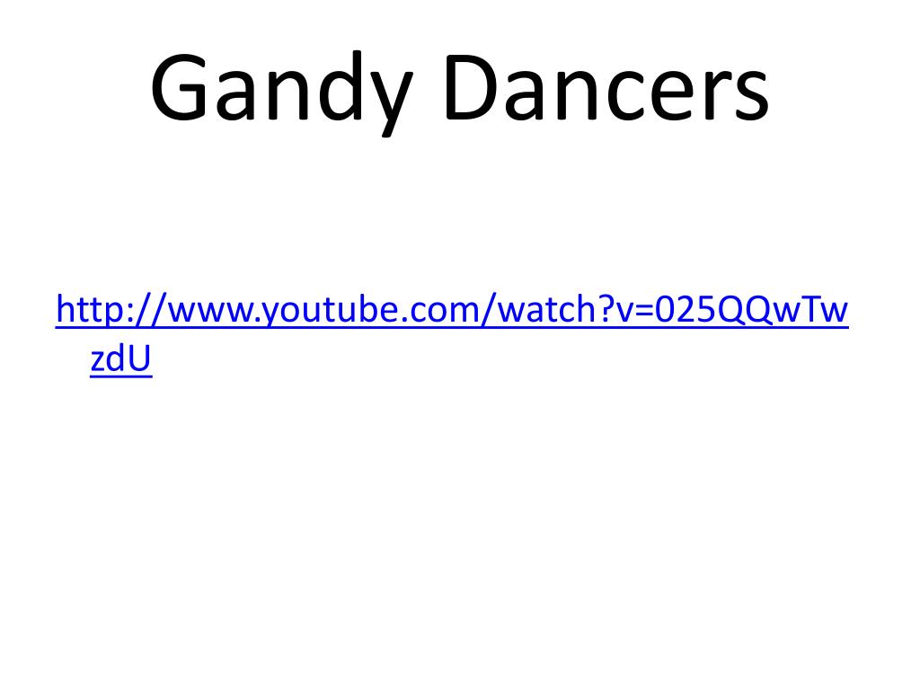 PPT - Gandy Dancers PowerPoint Presentation, free download - ID:2855451