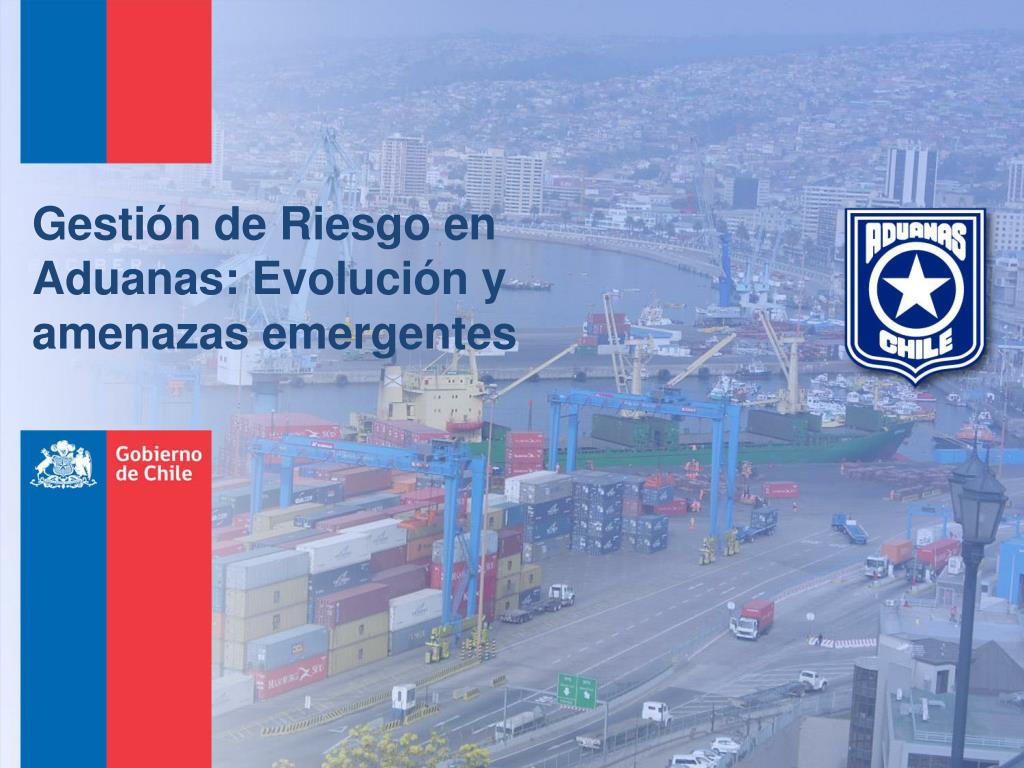PPT - Gestión de Riesgo en Aduanas: Evolución y amenazas emergentes ...