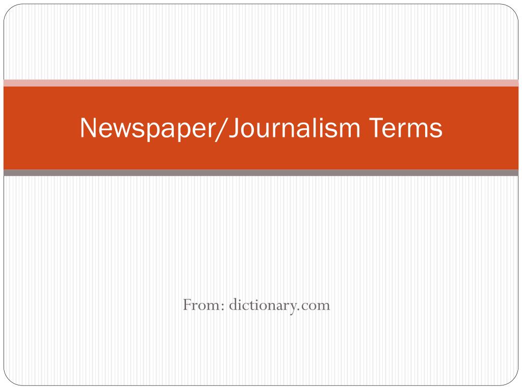 PPT - Newspaper/Journalism Terms PowerPoint Presentation, free download ...