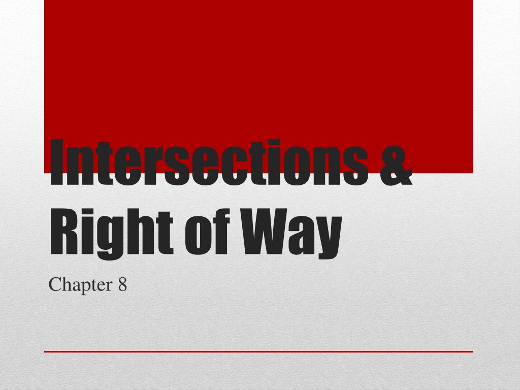 PPT - Intersections & Right of Way PowerPoint Presentation, free ...